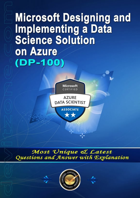 Microsoft Designing and Implementing a Data Science Solution (DP-100) – DEVITZONE